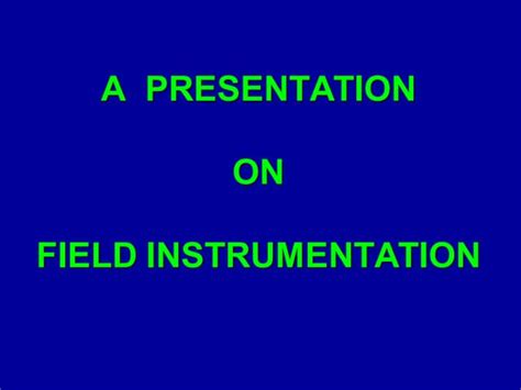 a presentation on field instrumentation pdf physics science