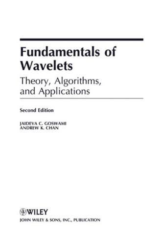 fundamentals of wavelets theory algorithms and applications j