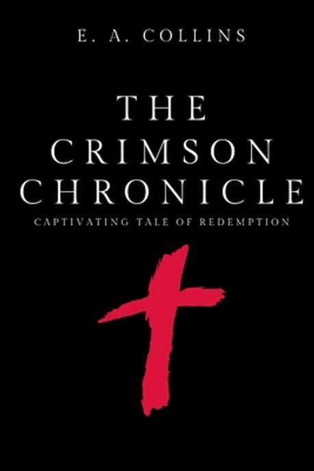 The Crimson Chronicle E A Collins 교보문고