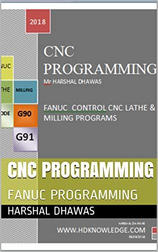 Cnc Programming For Fanuc Cnc Programming For Lathe And Milling Ebook