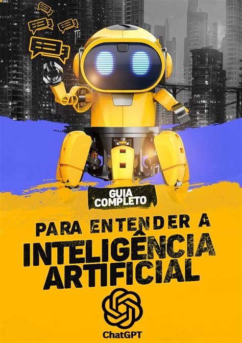 Chatgpt Expertise Guia Completo Para Entender A Inteligência Artif