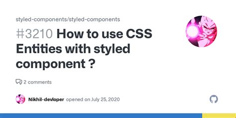 How To Use Css Entities With Styled Component Issue Styled Components Styled