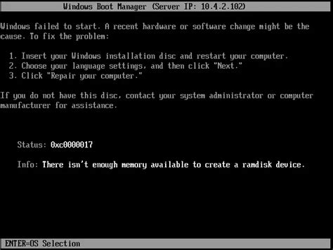 Unable To Boot To Lite Touch Media Status 0xc0000017 There Isnt Enough Memory Available To
