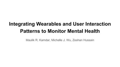 Integrating Wearables And User Interaction Patterns To Monitor Mental
