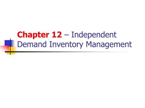 PPT Chapter Independent Demand Inventory Management PowerPoint Presentation ID