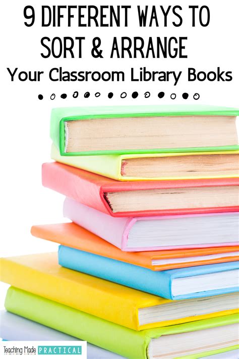 9 Different Ways To Sort And Arrange Your Classroom Library Books