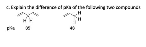 solved c ﻿explain the difference of pka of the following