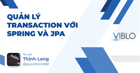 Quản Lý Transaction Với Spring Và Jpa
