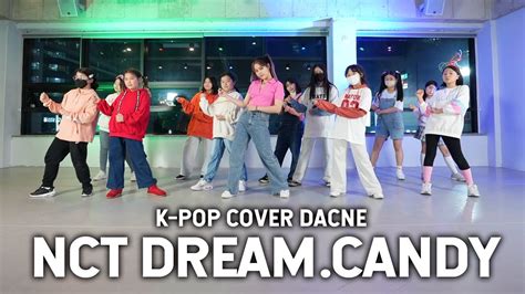 [k Pop Cover] Nct Dream 엔시티 드림 Candy 커버댄스 Dance Cover K Pop