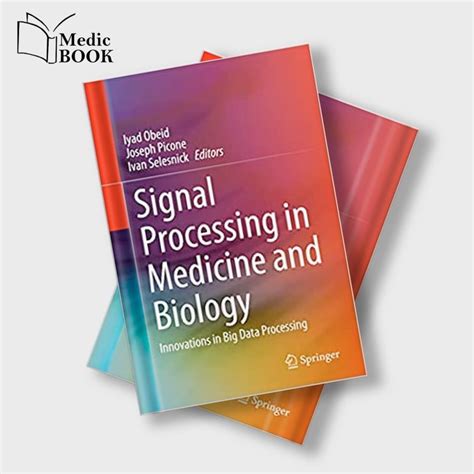 Signal Processing In Medicine And Biology Innovations In