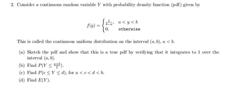 Solved Consider A Continous Random Variable Y With Probability Density