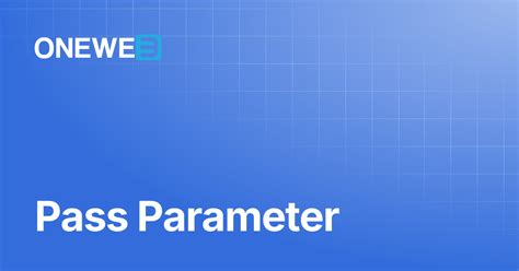 pass parameter oneweb platform