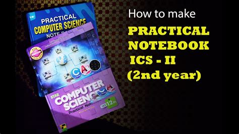 how to make practical notebook of computer science ics ii 2nd year 2022 youtube