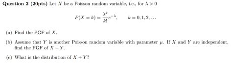 Solved Question Pts Let X Be A Poisson Random Chegg