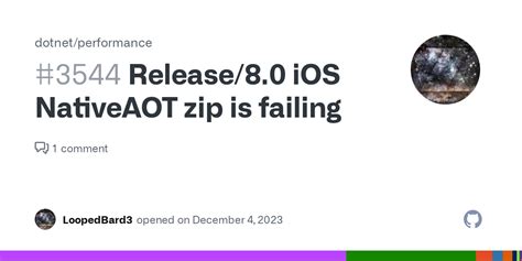 Release80 Ios Nativeaot Zip Is Failing · Issue 3544 · Dotnet