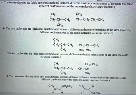 Solved The Two Molecules Are Constitutional Isomers Ch3ch2ch2ch3 And Ch3ch2ch2ch2ch3