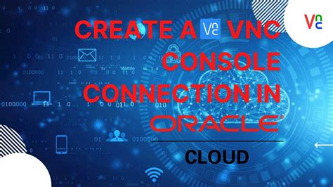Create Vnc Console Connection For Oracle Cloud Instances