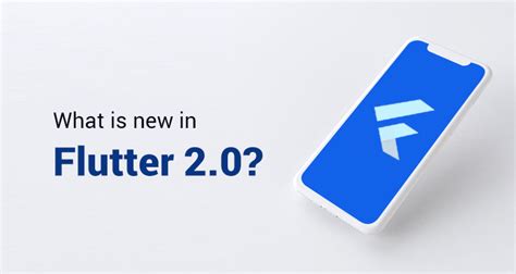 what is new in flutter 2 0
