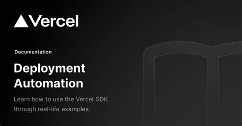 Deployment Automation Vercel Api Docs