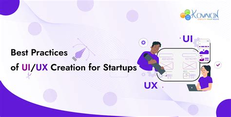 Best Practices Of UI UX Creation For Startups