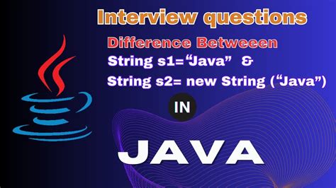 Difference Between String Sjava And String S2new Stringjava