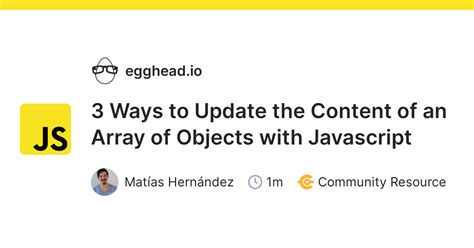 3 Ways To Update The Content Of An Array Of Objects With Javascript