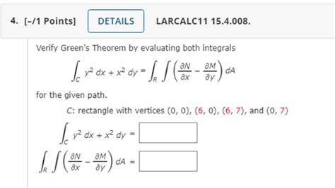Solved Verify Green S Theorem By Evaluating Both Integrals Chegg