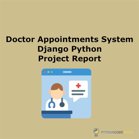 Doctor Appointments System Django Python Project Report Pythoncodeverse