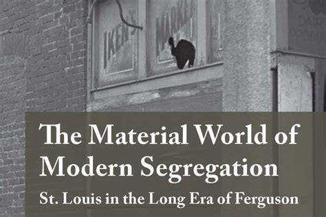 The Material World Of Modern Segregation