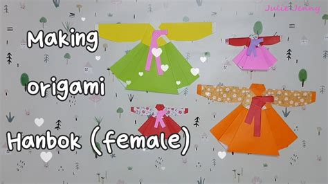 쥴리제니의 종이접기 한복 Origami Hanbok ~ Youtube