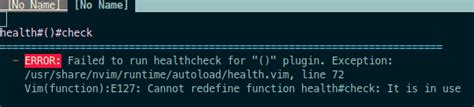 Failed To Run Healthcheck Cannot Redefine Function Health Check Issue Neovim Neovim