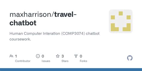 Github Maxharrisontravel Chatbot Human Computer Interation Comp3074 Chatbot Coursework