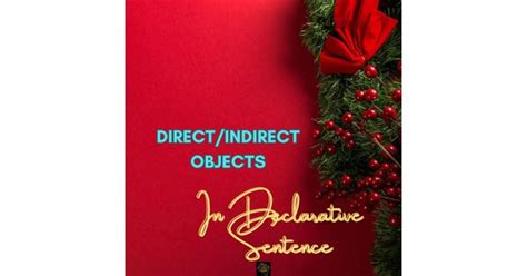 Delia Samed Deliatutor On Linkedin Direct Indirect Objects In Declarative Sentence