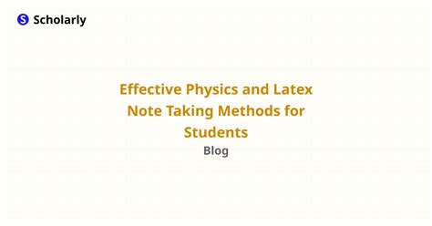 Effective Physics And Latex Note Taking Methods For Students