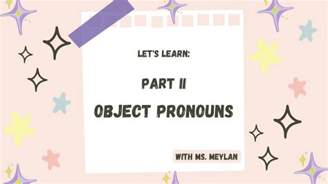 Lets Learn Object Pronoun Part Ii Belajar Mudah With Ms Meylan