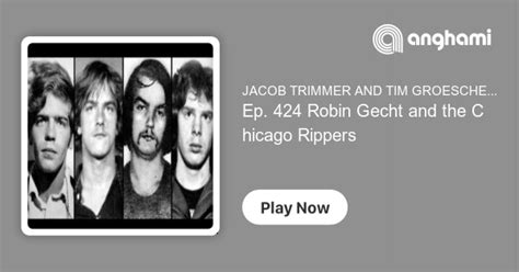 ‏ep 424 Robin Gecht And The Chicago Rippers استمع على أنغامي