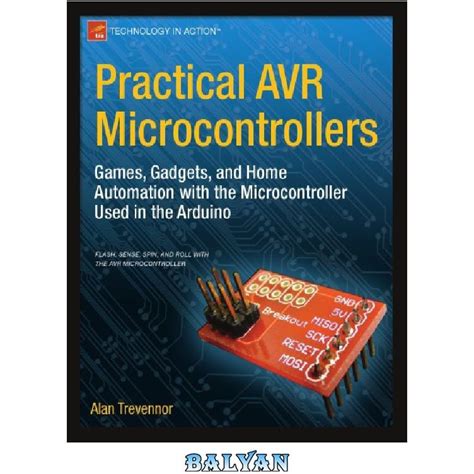 خرید و قیمت دانلود کتاب Practical Avr Microcontrollers Games Gadgets And Home Automation