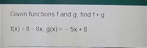 solved given functions f ﻿and g ﻿find