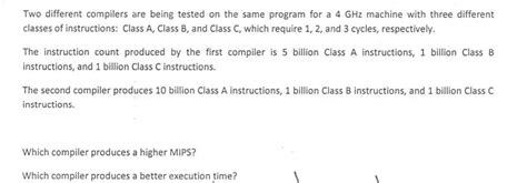 Solved Two Different Compilers Are Being Tested On The Same