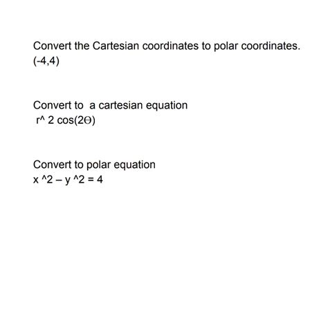Solved Convert The Cartesian Coordinates To Polar