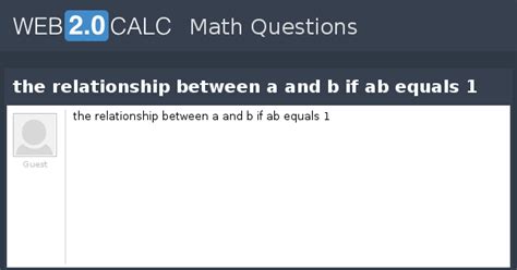 View Question The Relationship Between A And B If Ab Equals