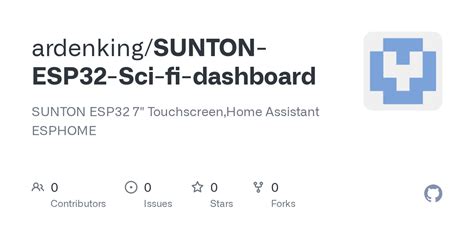 Github Ardenkingsunton Esp32 Sci Fi Dashboard Sunton Esp32 7 Touchscreenhome Assistant Esphome