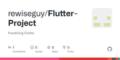 Github Rewiseguyflutter Project Practicing Flutter