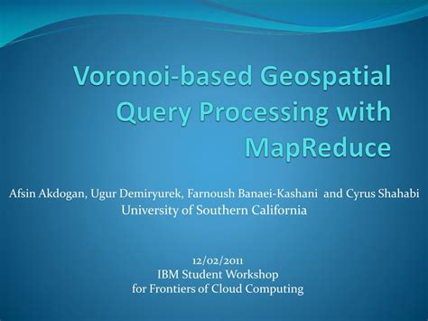 Ppt Voronoi Based Geospatial Query Processing With Mapreduce Powerpoint Presentation Id1894128