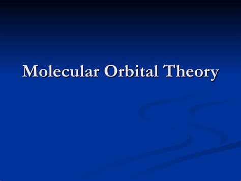 Molecular Orbital Theory Mot Pptx