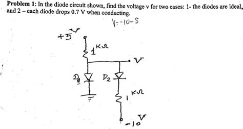 Solved In The Diode Circuit Shown Find The Voltage V For Chegg Com