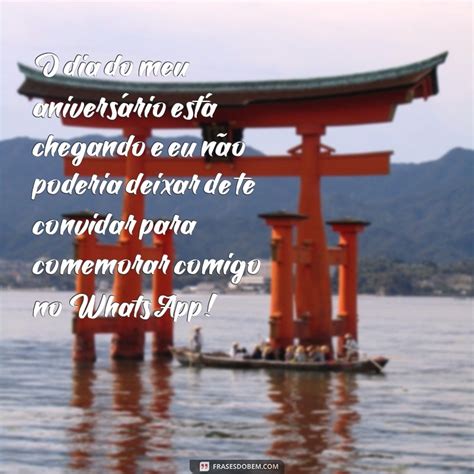 Descubra As Melhores Frases De Convite De Anivers Rio Para Enviar Pelo Whatsapp Frases Do Bem