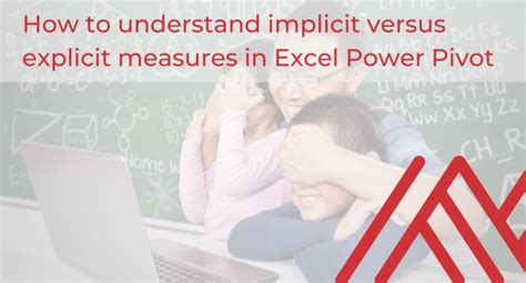 How To Understand Implicit Versus Explicit Measures In Excel Power Pivot Stringfest Analytics