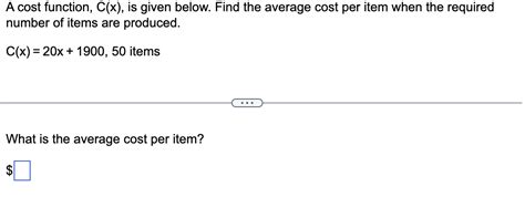 Solved A Cost Function C X Is Given Below Find The Chegg