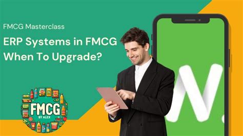 Erp Systems In Fmcg When To Upgrade Fmcg By Alex Alex De Vries